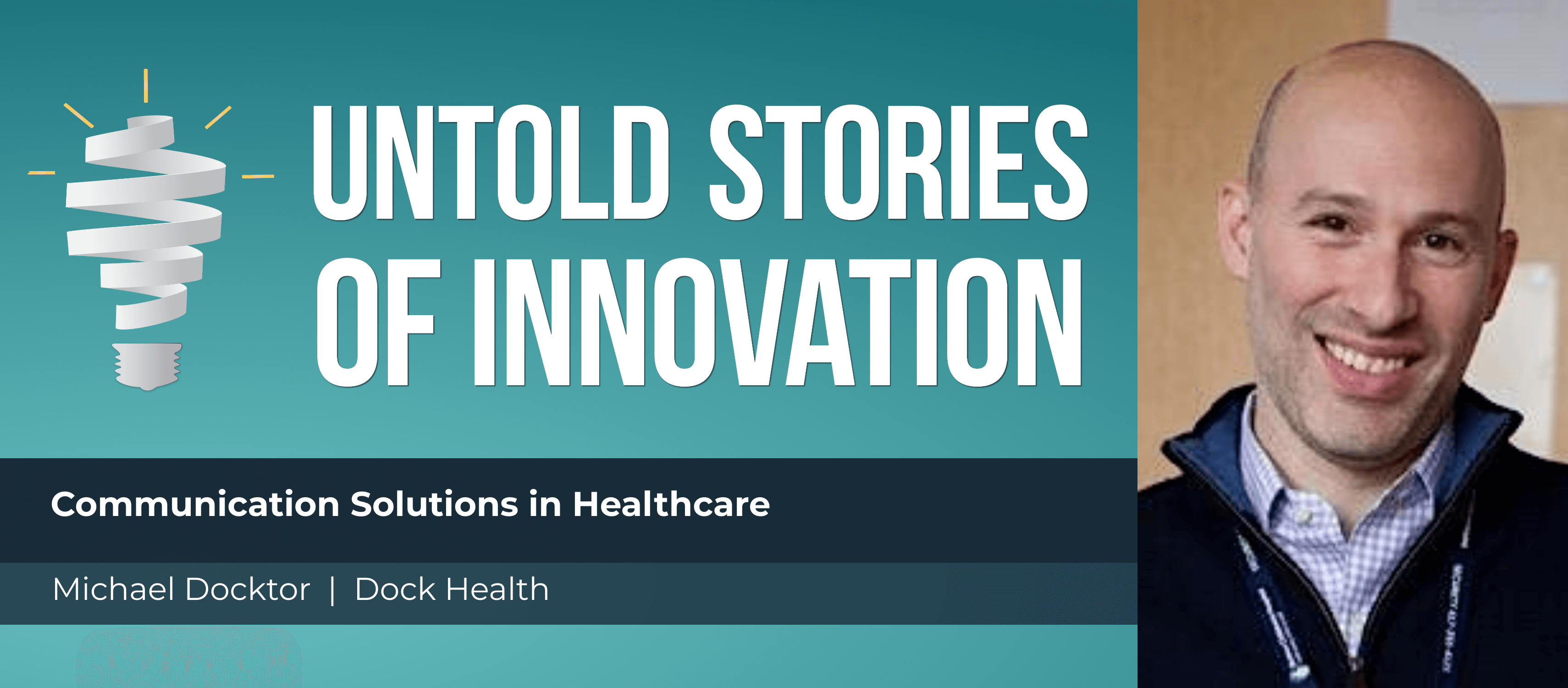 Healthcare Communication Solutions with Michael Docktor of Dock Health